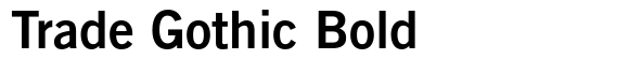Trade Gothic Font | Webfont & Desktop | MyFonts